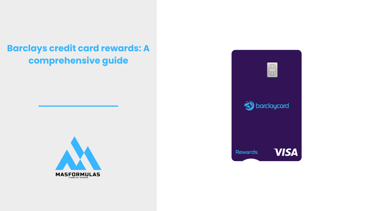 Barclays Credit Card Rewards: A Comprehensive Guide - Masformulas